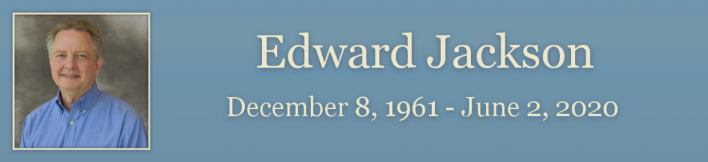 In Memory of Edward Jackson – Department of Medical Physics – UW–Madison